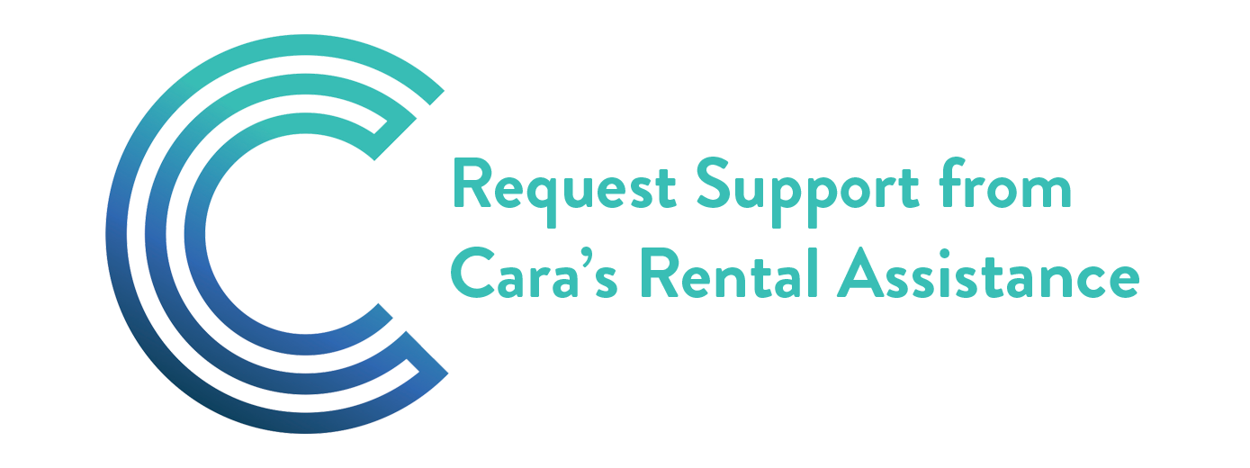 Request Support from Cara's Rental Assistance