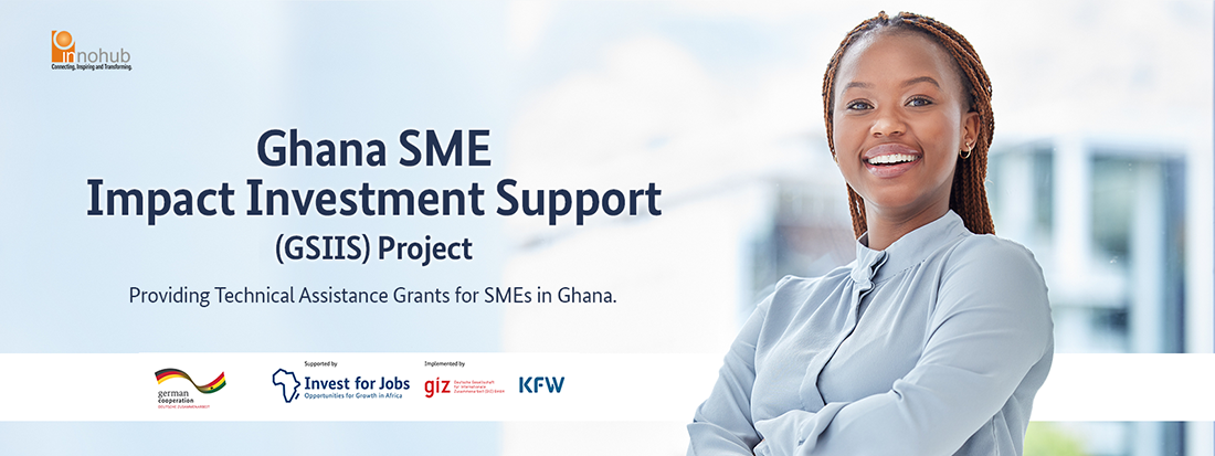 Ghana SME Impact Investment Support (GSIIS) Project - Investee ...