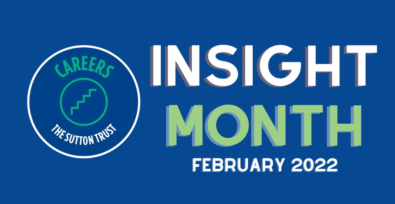 Sutton Trust Careers Insight Month 2022 - Register your interest!