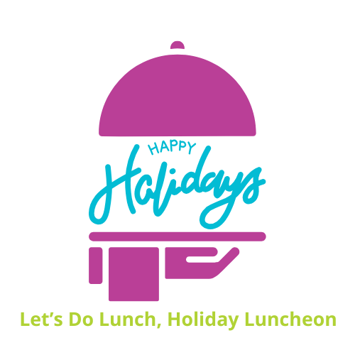 Let's Do Lunch Holiday Luncheon 2024