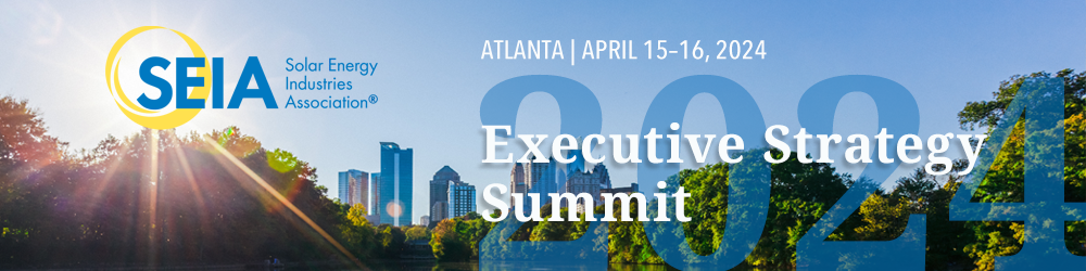 SEIA 2024 Executive Strategy Summit