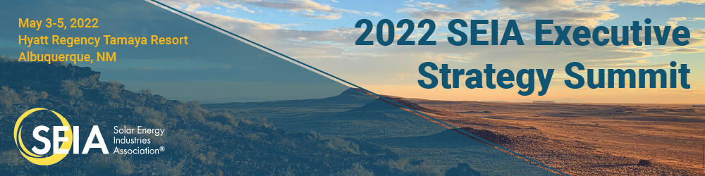 SEIA 2022 Executive Strategy Summit